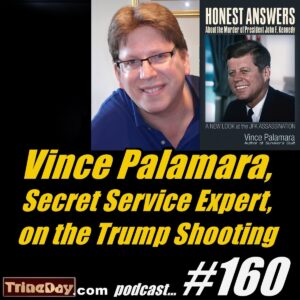 The Journey 160. Vince Palamara, Secret Service Expert, on the Trump ...